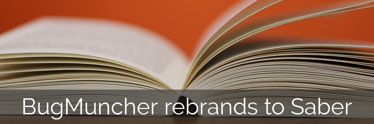 BugMuncher rebrands to Saber Feedback